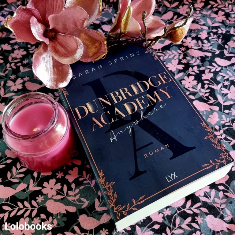 Dunbridge Academy 1 - Anywhere von Sarah Sprinz - Lolobooks